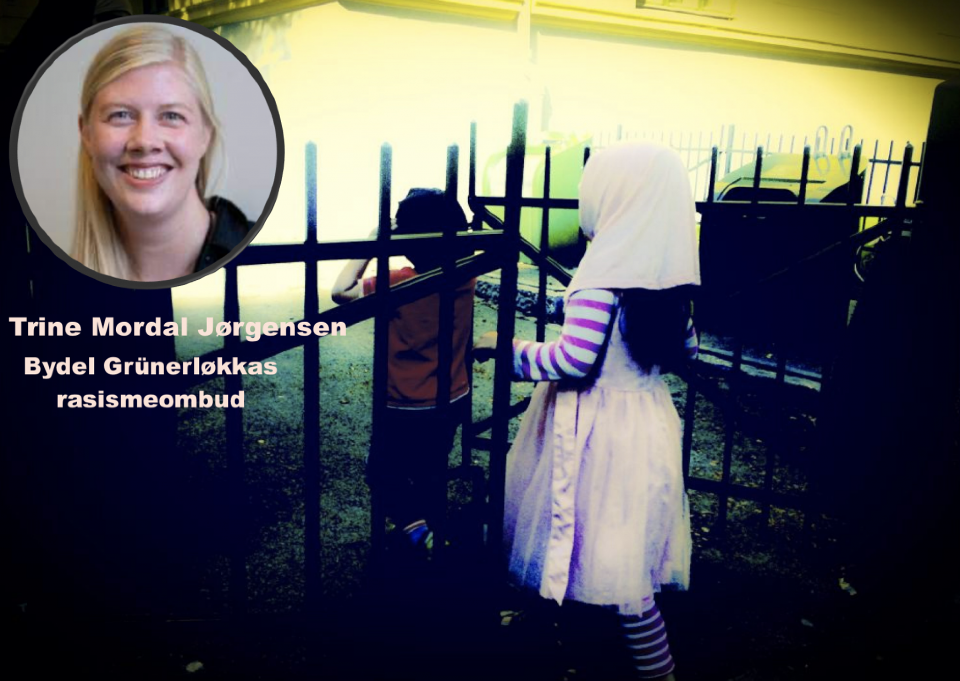 Grünerløkka får Oslos første rasismeombud – og garanterer dermed mer ...